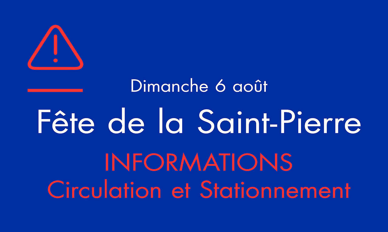 Fête de la Saint-Pierre : Informations circulation et stationnement ...